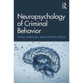 Neuropsychology of Criminal Behavior