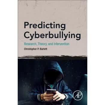 Predicting Cyberbullying: Research, Theory, and
