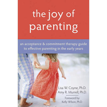 The Joy of Parenting: An Acceptance and Comm...