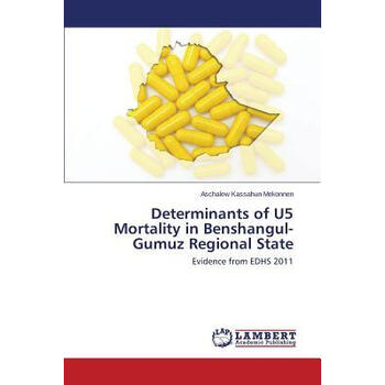 Determinants of U5 Mortality in Benshangul-Gumuz