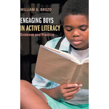 Engaging Boys in Active Literacy: Evidence and