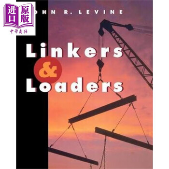 Linkers and Loaders 英文原版 链接器和加载器 第1版 John Levine