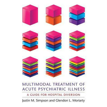 Multimodal Treatment of Acute Psychiatric Illne