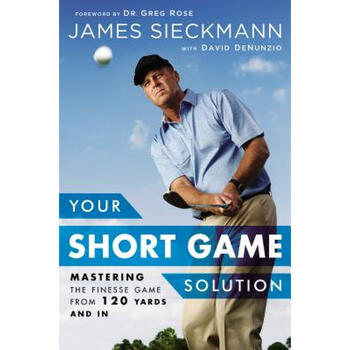 Your Short Game Solution: Mastering the Fine...