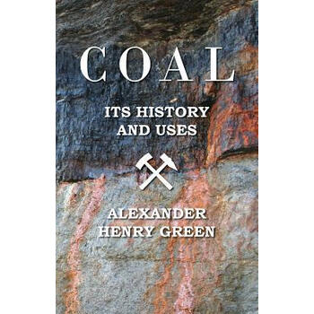 Coal - Its History and Uses                     