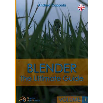 Blender - The Ultimate Guide - Volume 1