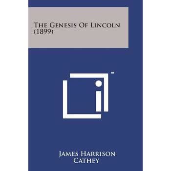The Genesis of Lincoln (1899)