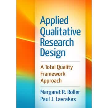 Applied Qualitative Research Design: A Total Qu