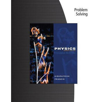 Problem Solving for Kirkpatrick/Francis' Physic