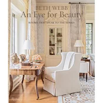 Beth Webb: An Eye for Beauty: Rooms That Speak t