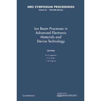 Ion Beam Processes in Advanced Electronic Materi