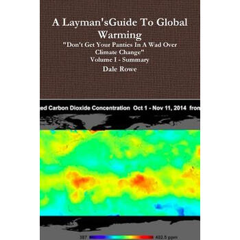 A Layman's Guide to Global Warming Volume I