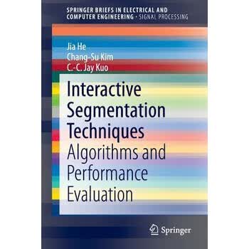 Interactive Segmentation Techniques: Algorithms