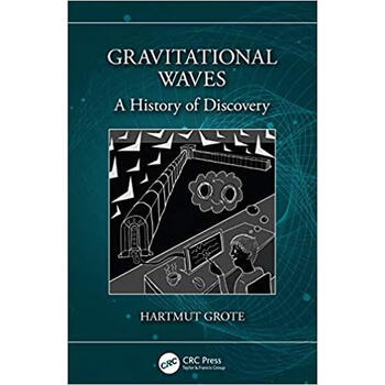 Gravitational Waves: A History of Discovery
