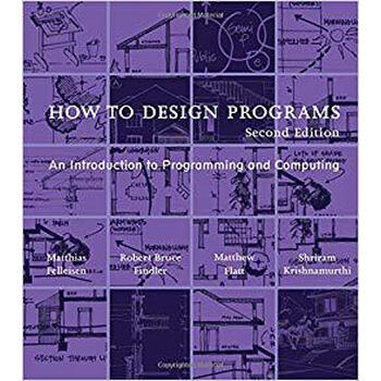 如何设计程序：计算机和编程入门（第二版）英文原版 How to Design Programs