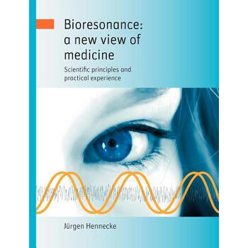Bioresonance: a new view of medicine