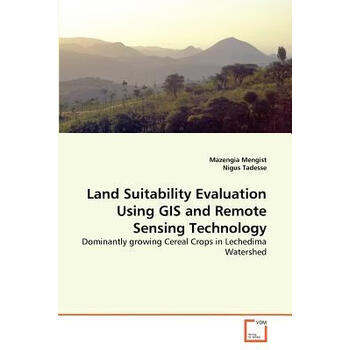 Land Suitability Evaluation Using GIS and Remot