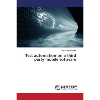 Test Automation on a Third Party Mobile Software
