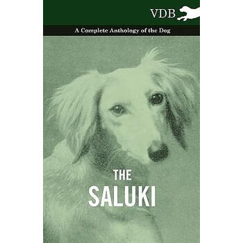 The Saluki - A Complete Anthology of the Dog