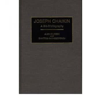 Joseph Chaikin: A Bio-Bibliography