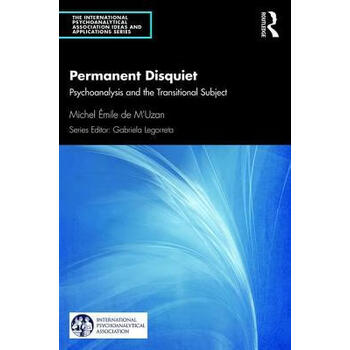 Permanent Disquiet: Psychoanalysis and the Tran