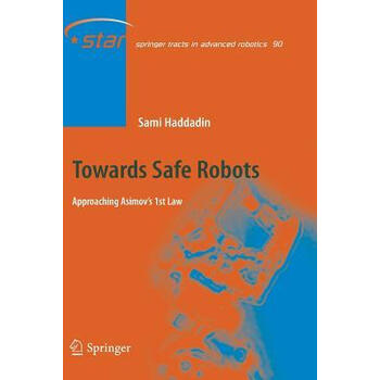 Towards Safe Robots: Approaching Asimov's 1st La