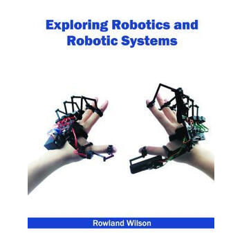 Exploring Robotics and Robotic Systems