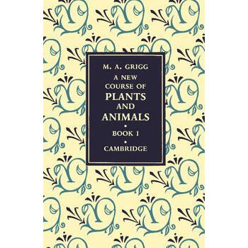 A New Course of Plants and Animals: Volume 1