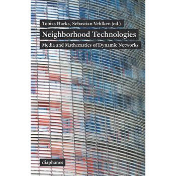 Neighborhood Technologies: Media and Mathematic