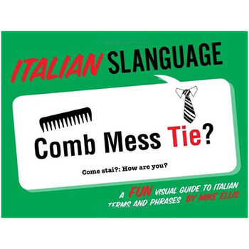 现货Italian Slanguage 意大利俚语:一本有趣的意大利语术语和短语视觉指南 英文原版书