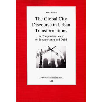 The Global City Discourse in Urban Transformati