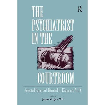 The Psychiatrist in the Courtroom: Selected Pap