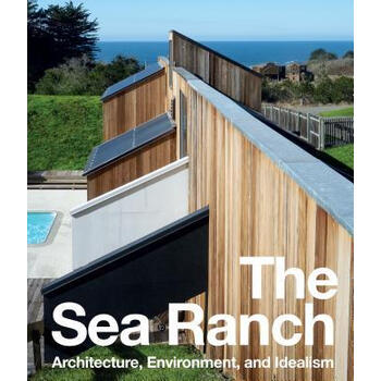 The Sea Ranch: Architecture, Environment, and Id