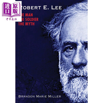 罗伯特·爱德华·李传记 英文原版 Robert E Lee Brandon Marie Miller