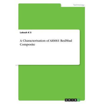 A Characterisation of Al6061 RedMud Composite