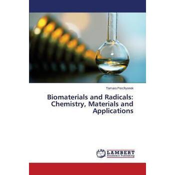Biomaterials and Radicals: Chemistry, Materials