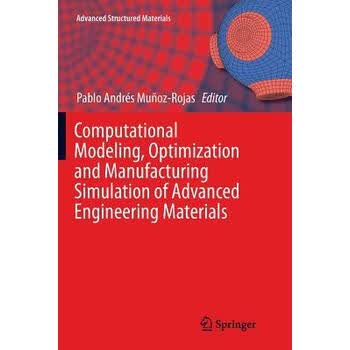 Computational Modeling, Optimization and Manufac