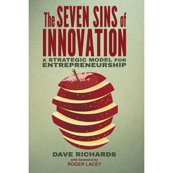 The Seven Sins of Innovation: A Strategic Model