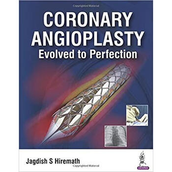 Coronary Angioplasty: Evolved to Perfection