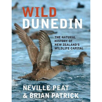 Wild Dunedin: The Natural History of New Zealand