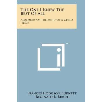 The One I Knew the Best of All: A Memory of the