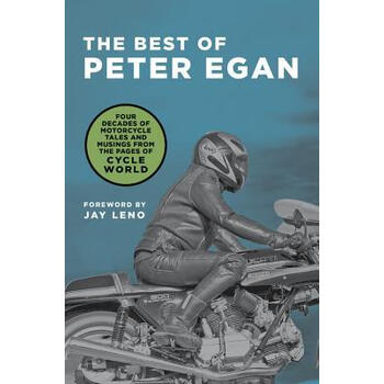 The Best of Peter Egan: Four Decades of Motorcyc
