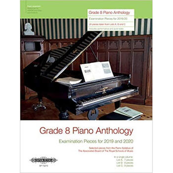 GRADE 8 PIANO ANTHOLOGY EXAMINATION 2019
