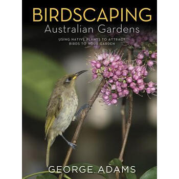 Birdscaping Australian Gardens