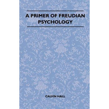 A Primer of Freudian Psychology