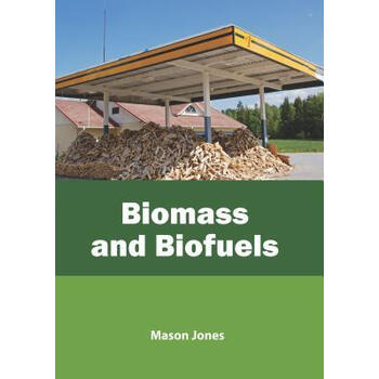 Biomass and Biofuels