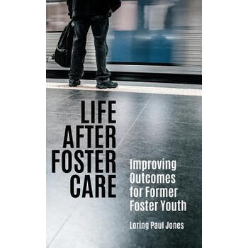 Life After Foster Care: Improving Outcomes for