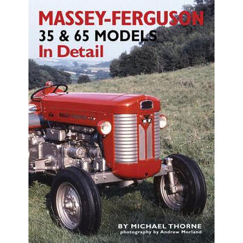 Massey-Ferguson 35 & 65 Models in Detail