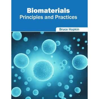 Biomaterials: Principles and Practices