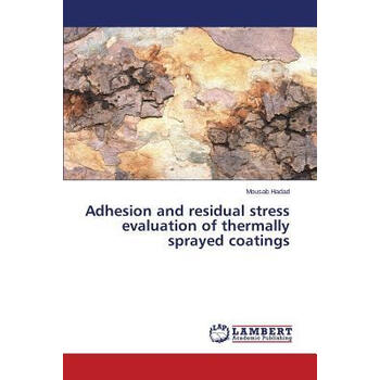 Adhesion and Residual Stress Evaluation of Therm